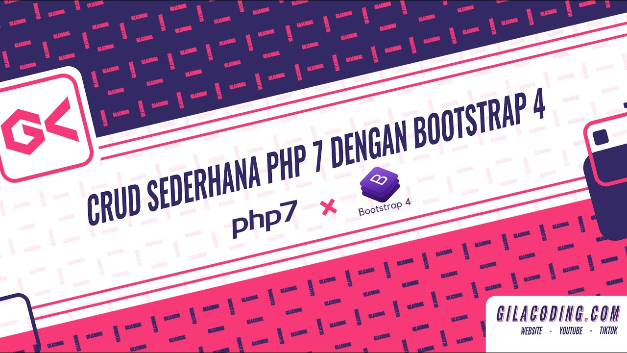 Crud Sederhana Php 7 Dengan Bootstrap 4 Tutorial Web Gilacoding Youtube