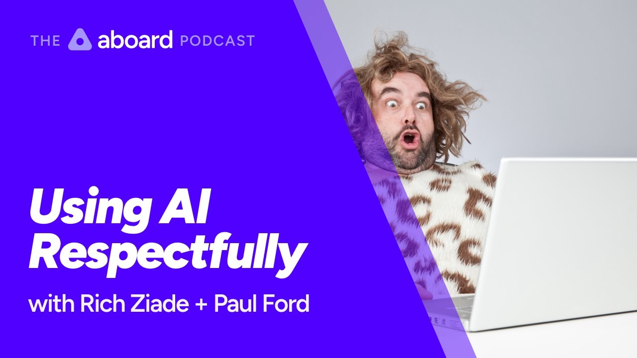Using AI Respectfully | Aboard Podcast 2024-04-16 - YouTube