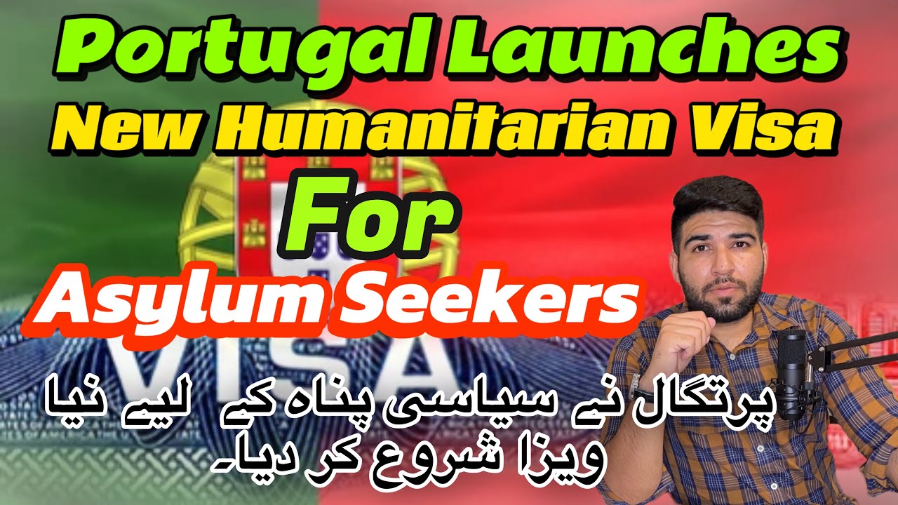 Portugal Launches New Visa for Asylum Seekers | Portugal immigration ...