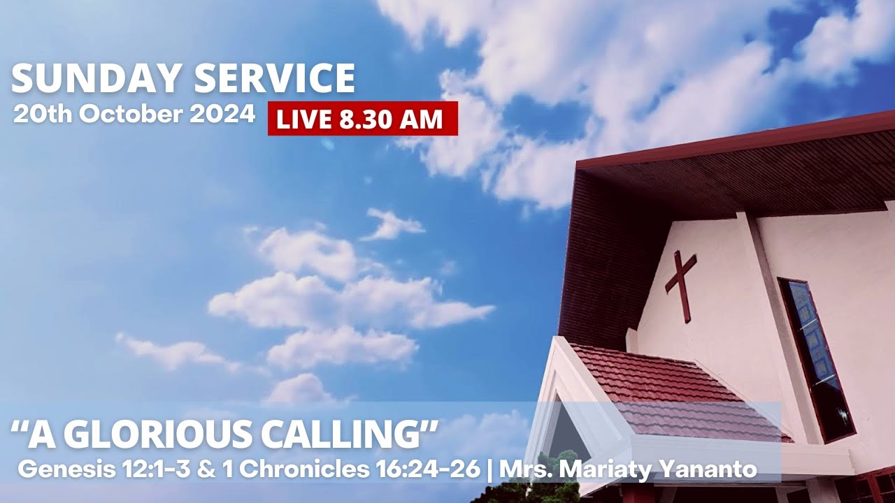 Sunday Service, 20 October 2024 | "A GLORIOUS CALLING" - YouTube