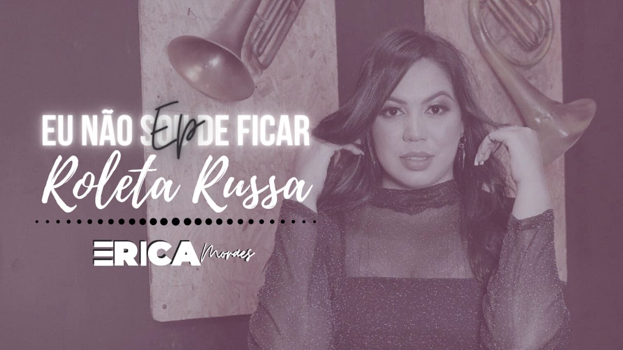 ERICA MORAES - ROLETA RUSSA - YouTube