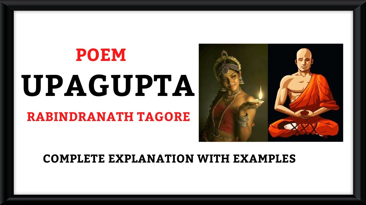 SUMMARY OF UPAGUPTA POEM | POEM | BY RABINDRANATH TAGORE | COMPLETE ...