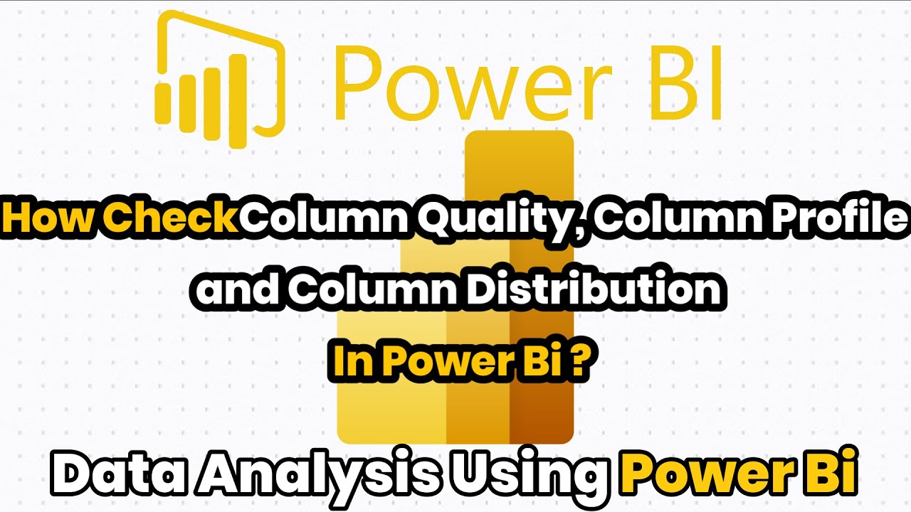 How to Check Column Quality, Column Profile and Column Distribution in ...