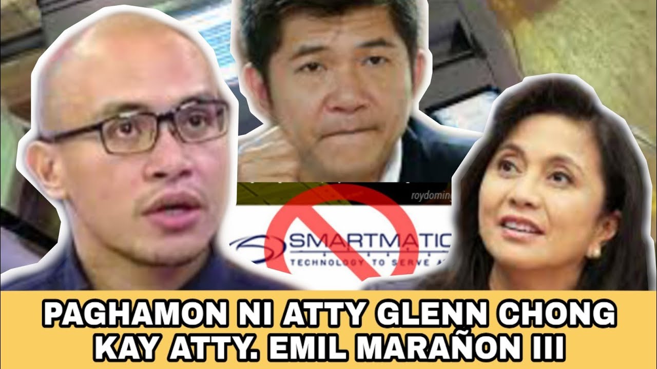 ATTY. GLENN CHONG HINAMON SI ATTY. EMIL MARAÑON III (VP LENI ROBREDO'S ...