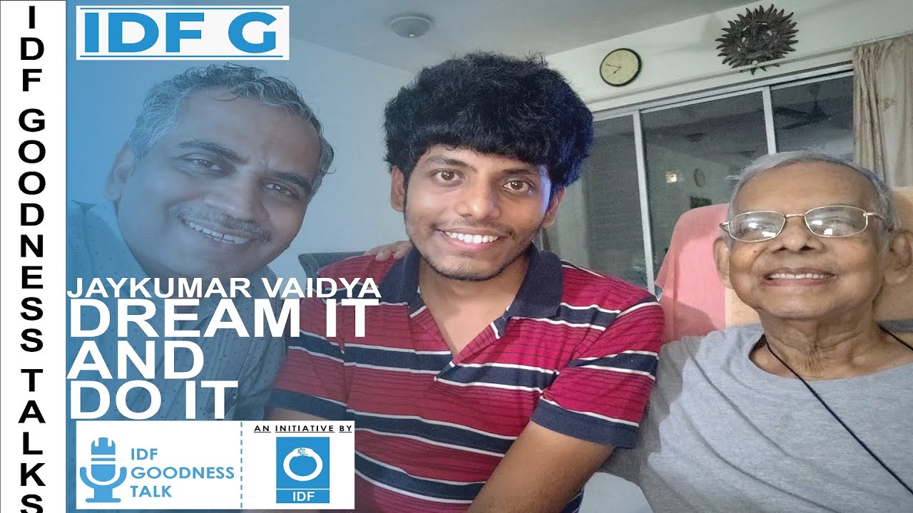 DREAM IT AND DO IT | JAYKUMAR VAIDYA | GOODNESS TALKS - YouTube