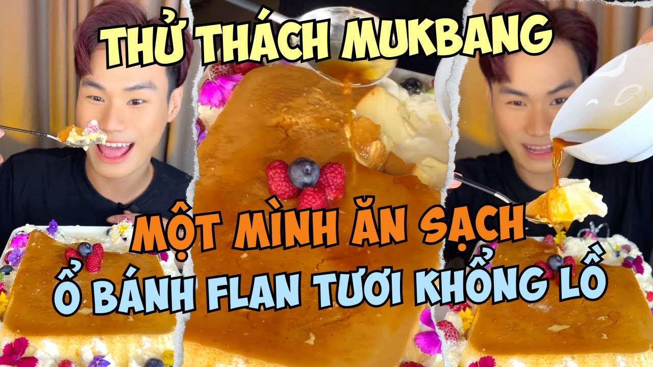 Thử Thách Mukbang Một Mình Ăn Sạch Ổ Bánh Flan Tươi Khổng Lồ | Thắng ...