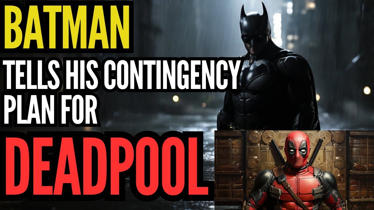 Batman's Contingency Plan for Deadpool Agamemnon Contingency - YouTube