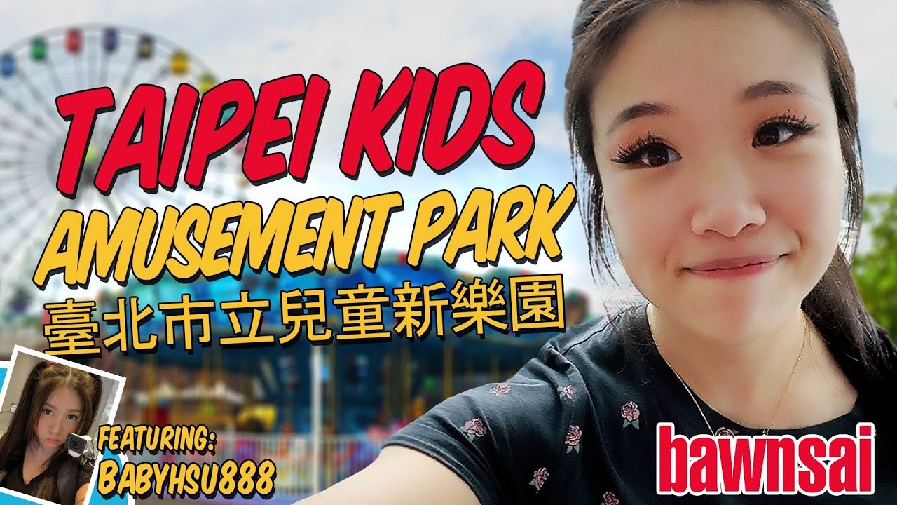 Trying to blend in @ Taiwan kids amusement park w/ babyhsu888 | bawnsai ...