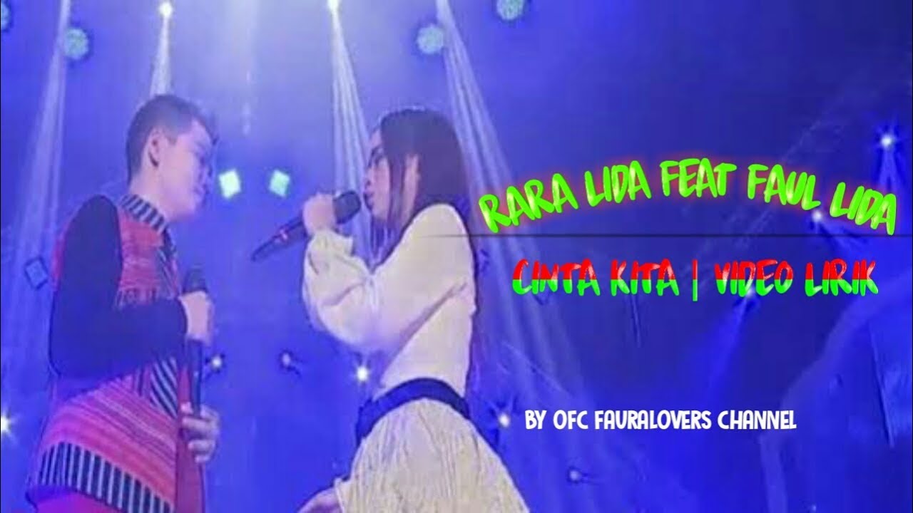 Rara LIDA feat Faul LIDA "Cinta Kita" | Video Lirik - YouTube