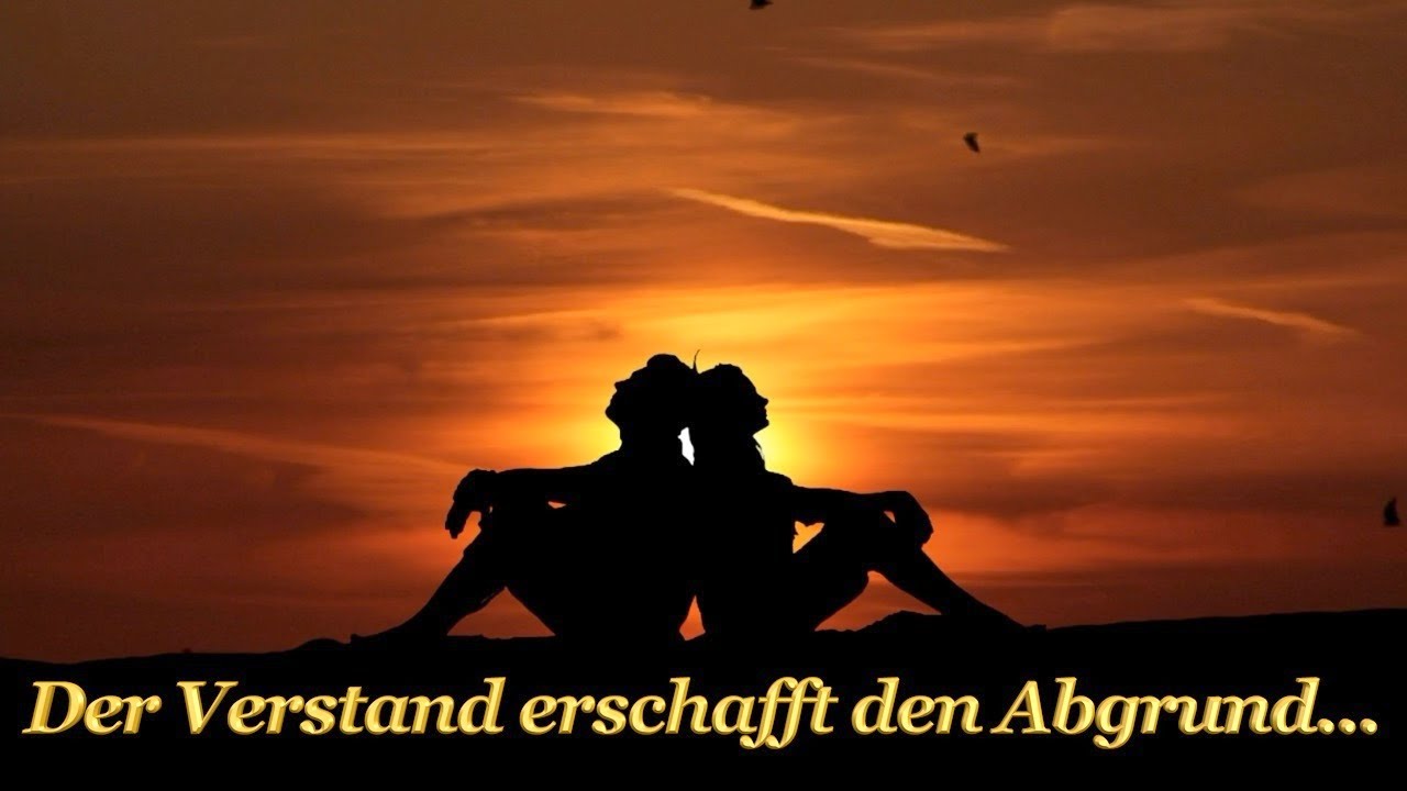 Der Verstand erschafft den Abgrund.... - YouTube