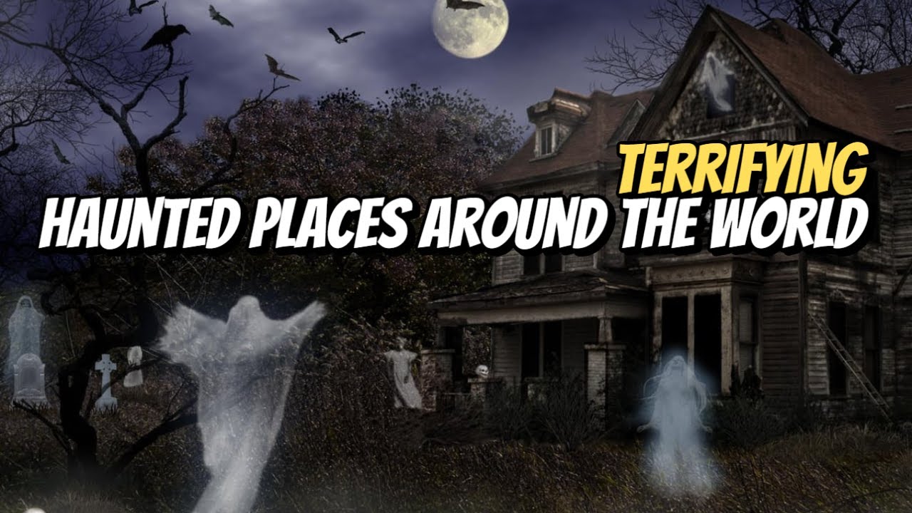 Terrifying Haunted Places Around the World l Paranormal Square #haunted ...