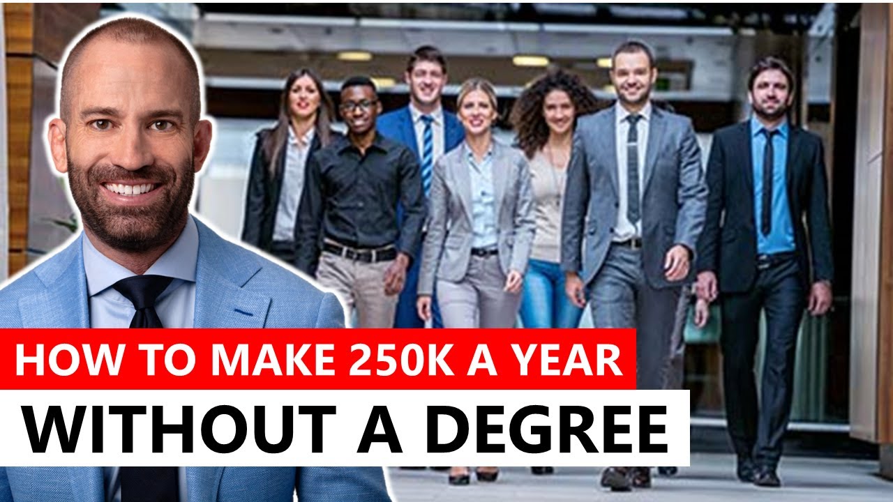 How To Make 250k A Year Without A Degree YouTube how-to-make-250k-a-year-without-a-degree-youtube