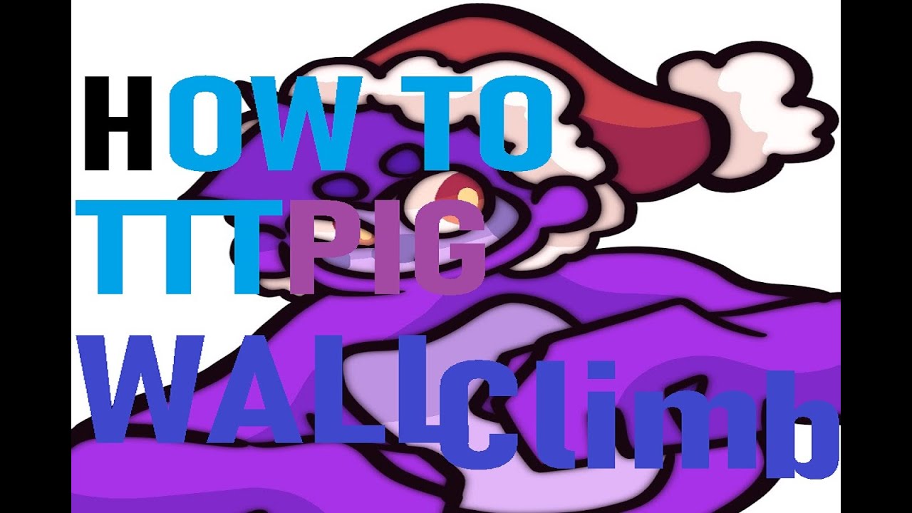How To TTTPIG WALL CLIMB! | Gorilla Tag Tutorial - YouTube