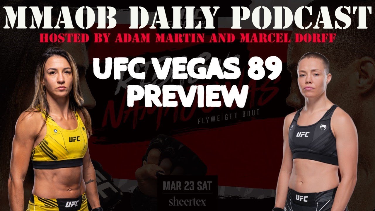 UFC Vegas 89: Ribas vs. Namajunas Preview MMAOB Daily Podcast For March ...