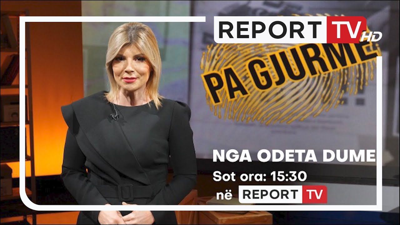 Nis sot sezoni i ri i ‘Pa Gjurmë’ me Odeta Dumen, çdo ditë nga e hënë ...