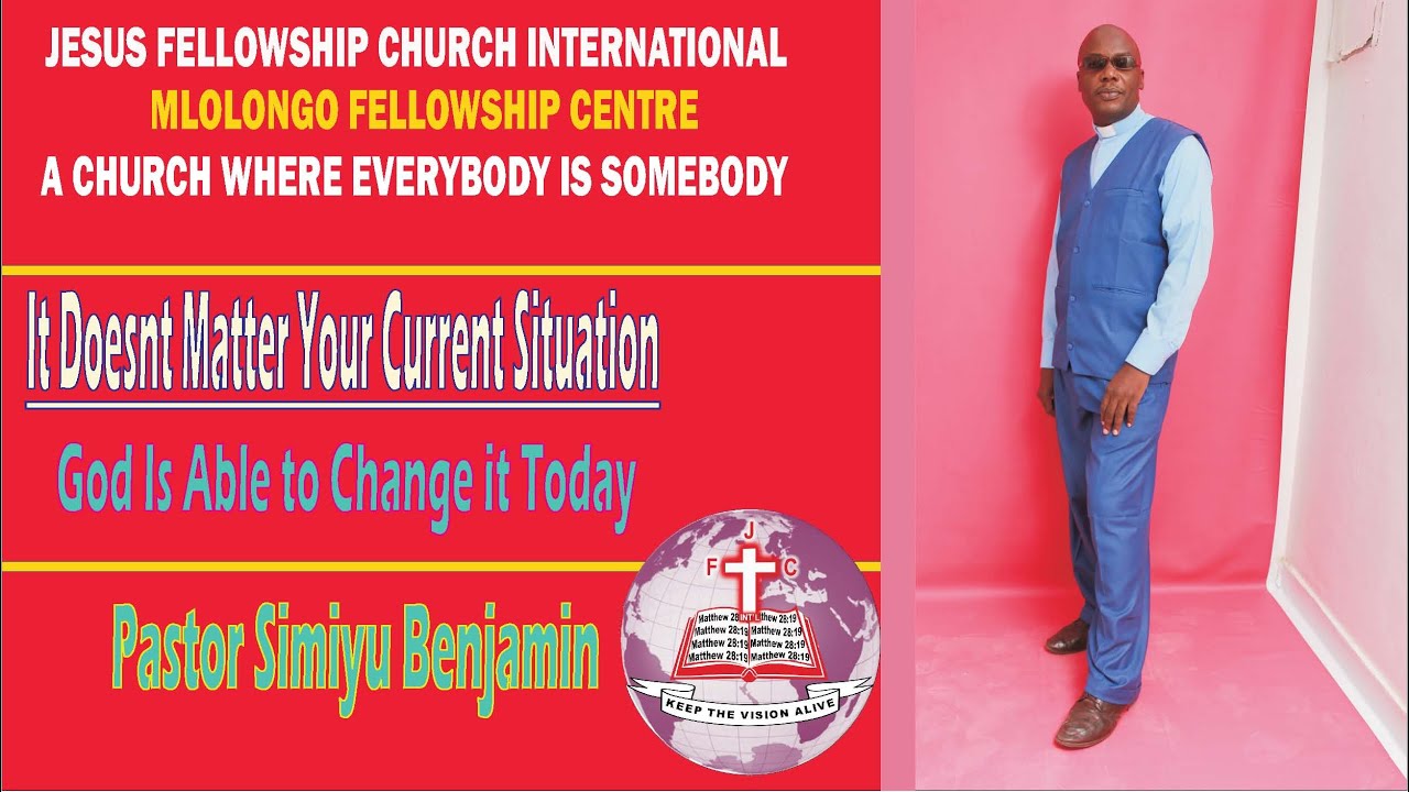 IT DOESN’T MATTER YOUR CURRENT SITUATION GOD IS ABLE TO CHANGE IT. PASTOR SIMIYU BENJAMIN - YouTube