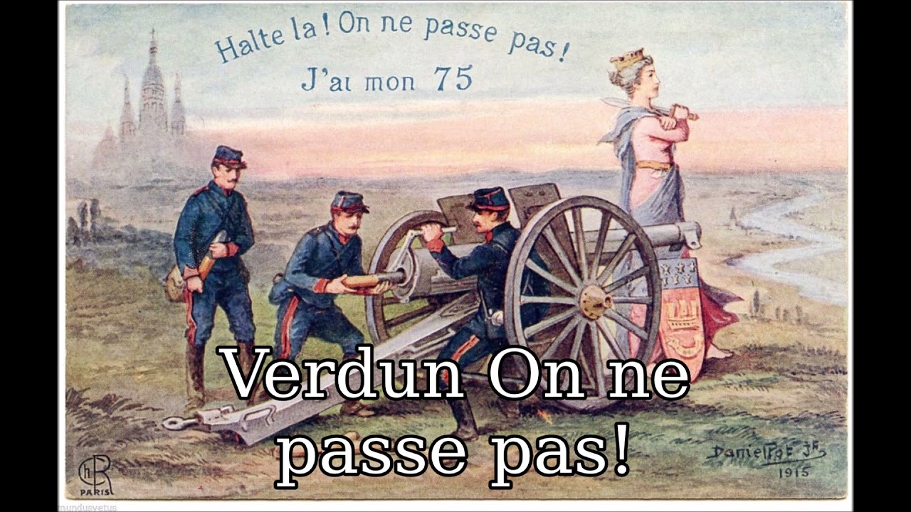 Verdun on ne passe pas - French Soldiers Song of World War One - YouTube