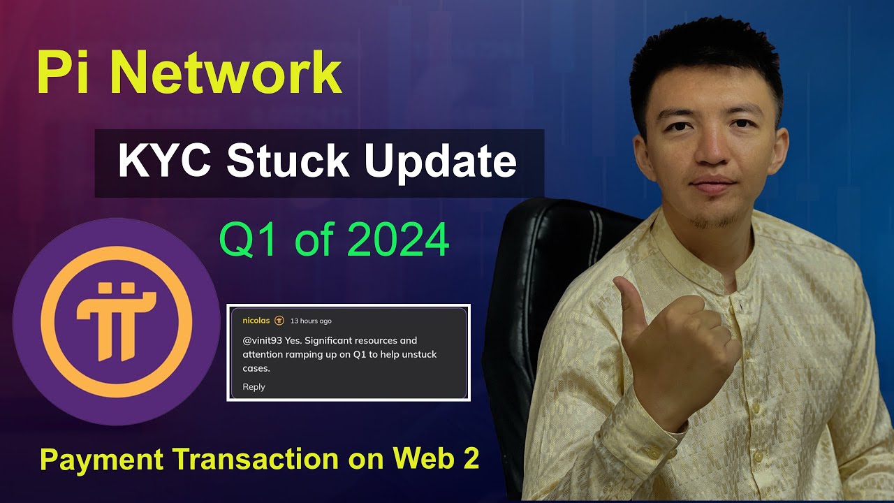 Pi Network KYC Stuck Q1 2024 | Pi Network Payment Transaction on Web 2 ...