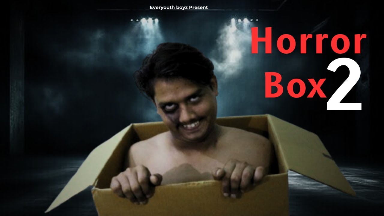 Horror Box 2 | Suspense thriller horror short film | | Everyouth boyz ...