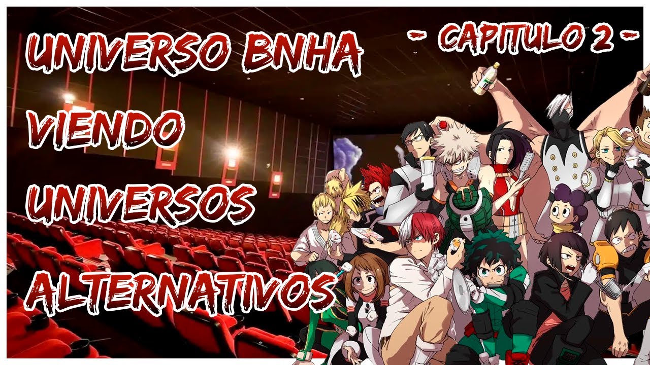 UNIVERSO BNHA :VIENDO UNIVERSOS CAP 2 | IZUKU DEADPOOL Y MAS - YouTube