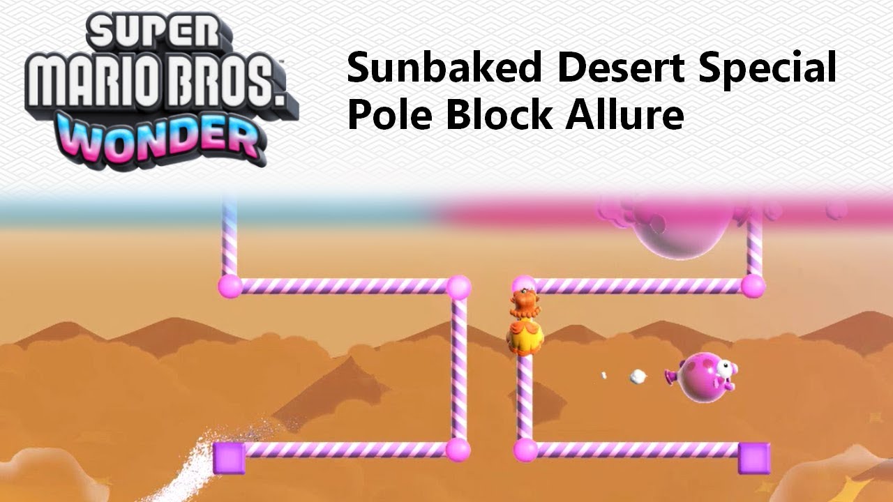 Super Mario Bros Wonder - Part 74 (Sunbaked Desert Special: Pole Block ...