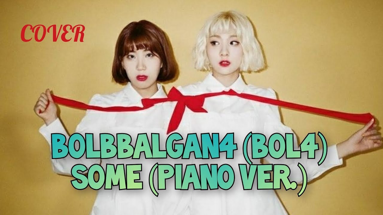 [COVER] Bolbbalgan4 (BOL4) - Some (썸 탈꺼야) Piano Ver. by Iyus Fairuza ...