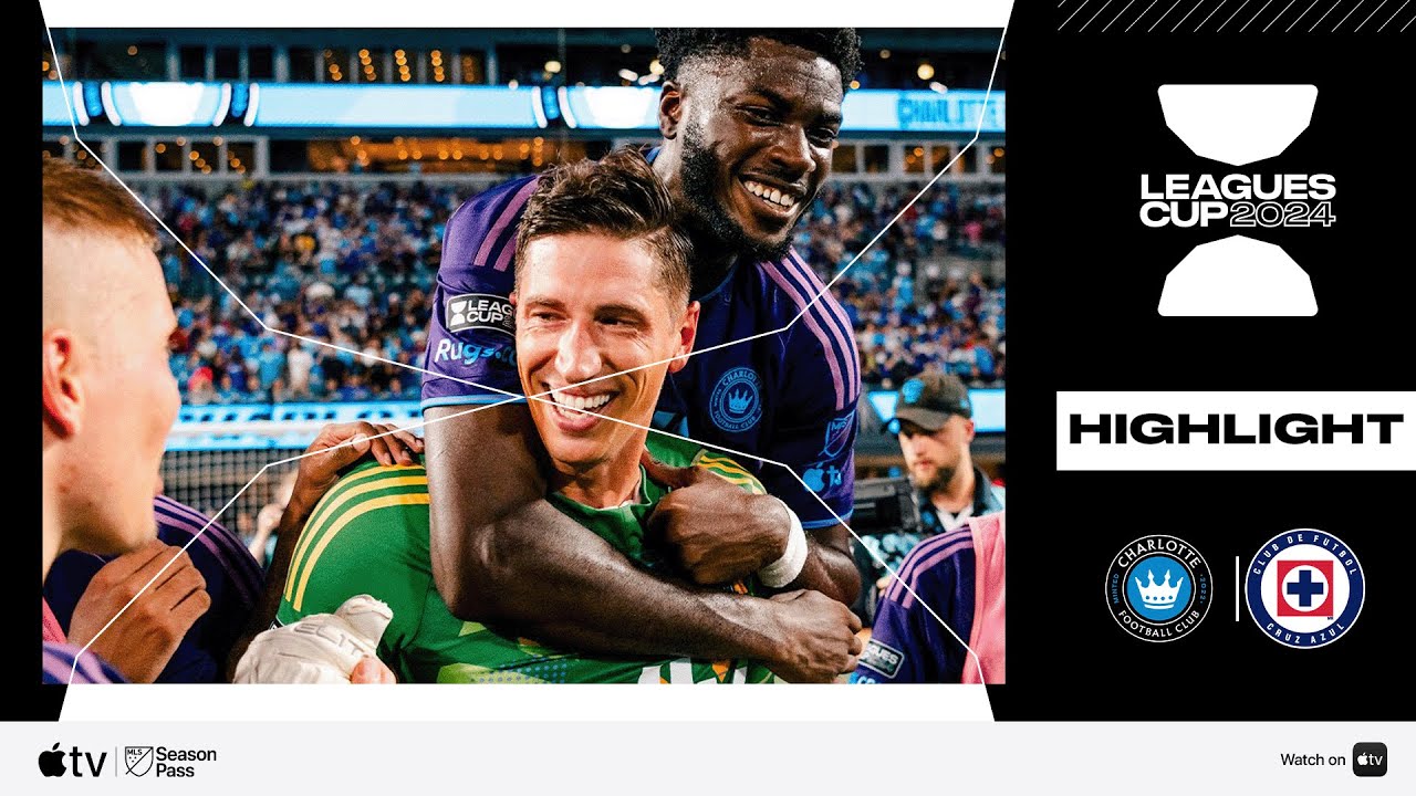Charlotte FC vs. Cruz Azul | Leagues Cup | Match Highlight | July 31 ...
