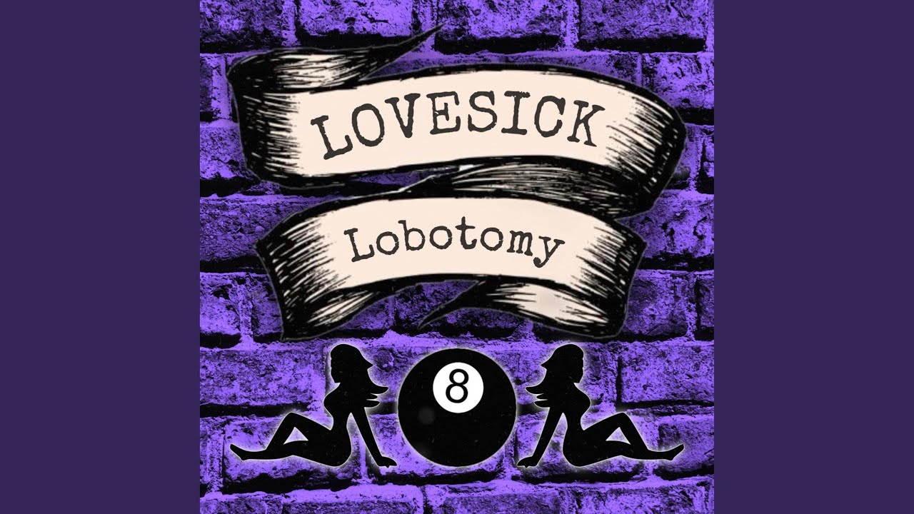 Lovesick Lobotomy - YouTube