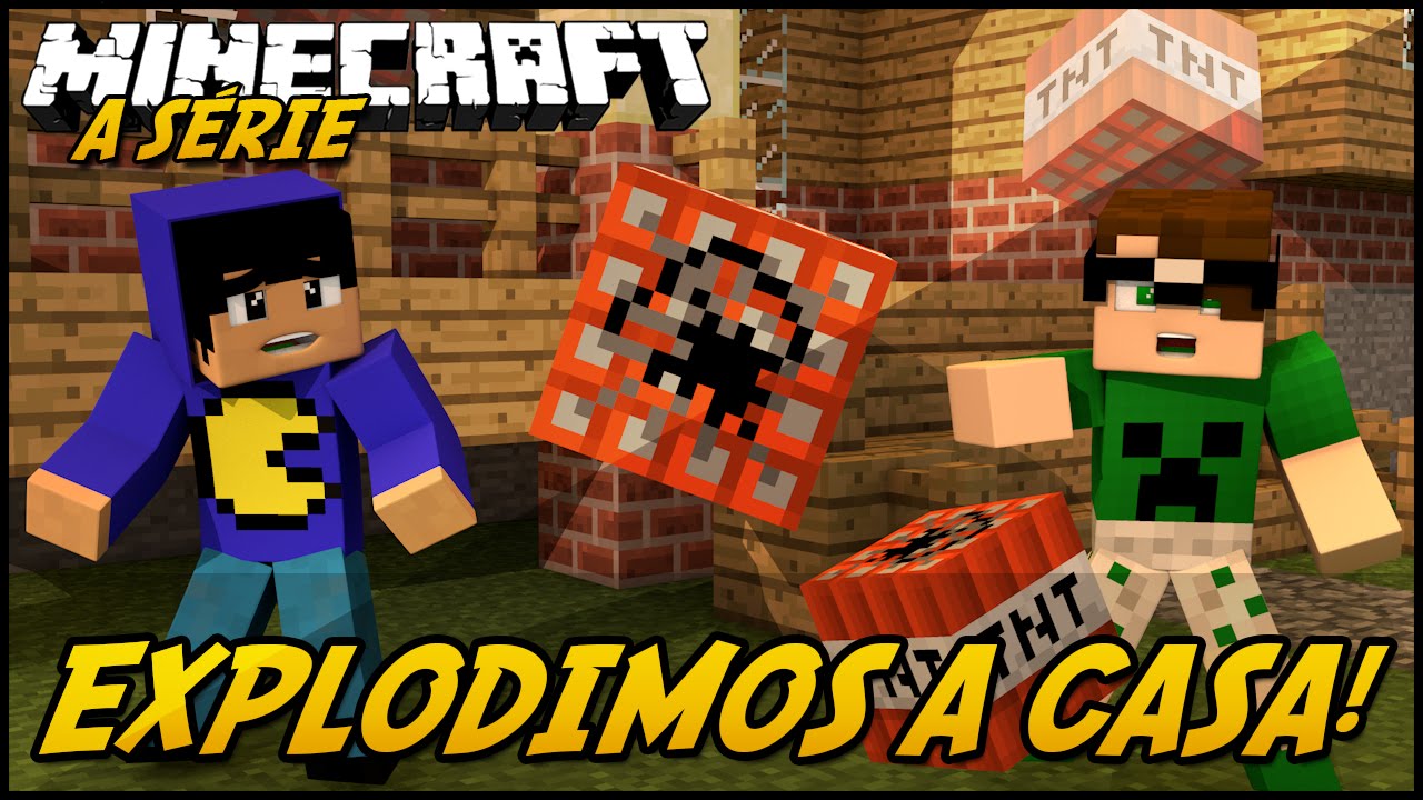Minecraft A SÉrie 2 Explodimos A Casa 17 Youtube