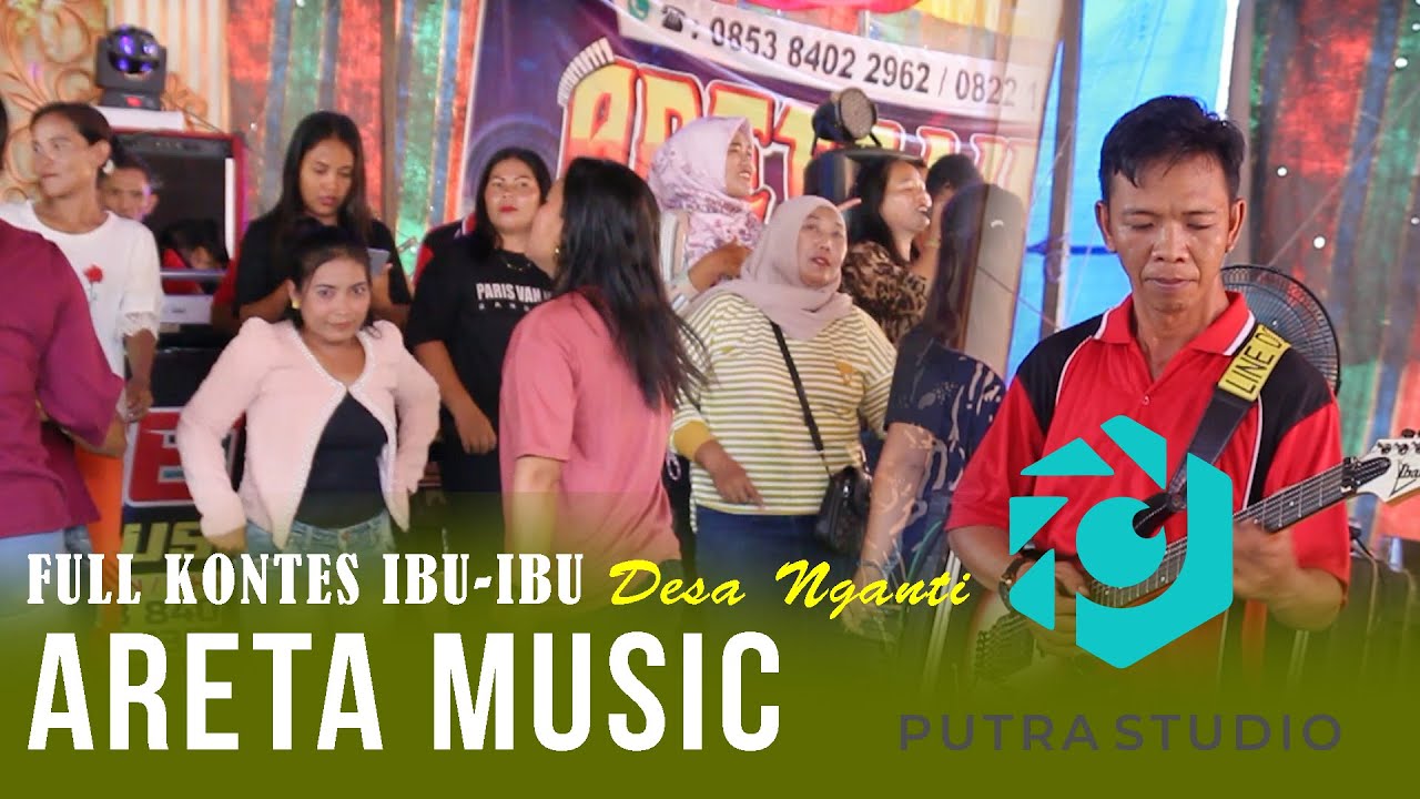 Kontes Ibu-ibu Desa Nganti OM ARETA MUSIC || PUTRA STUDIO || Wd Risa ...