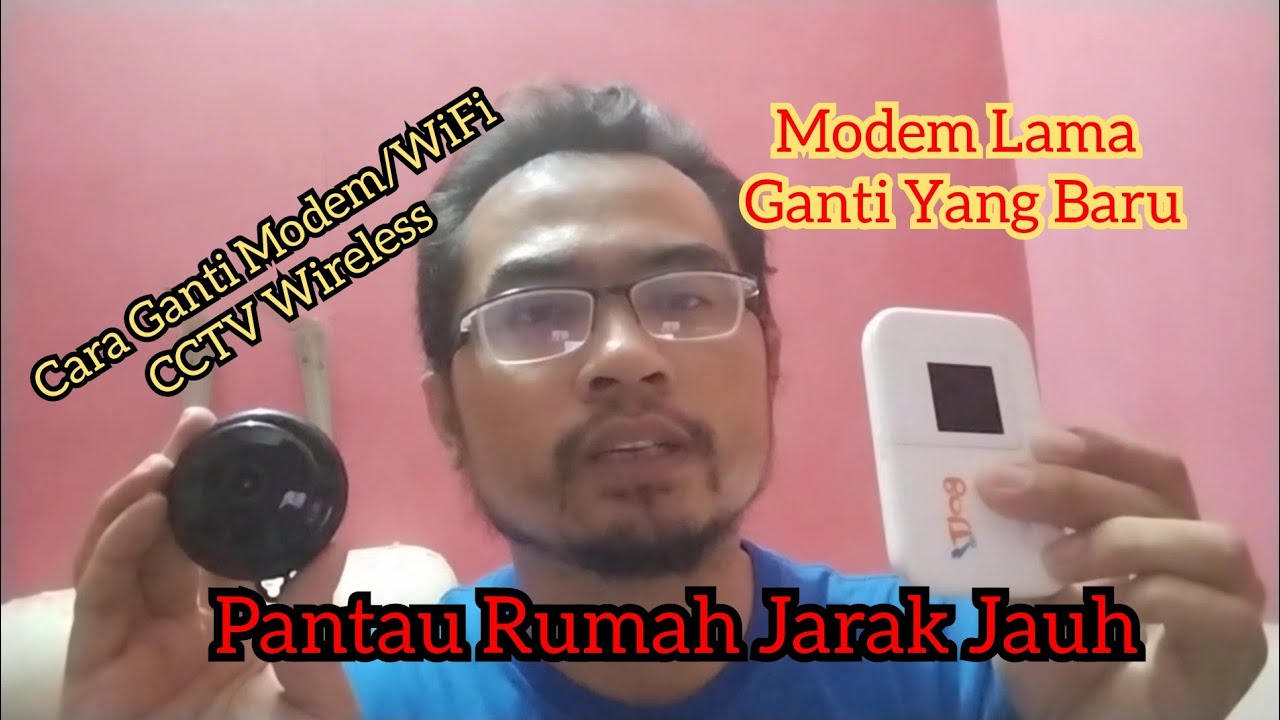 Tutorial Cara Mengganti Modem/WiFi Lama Dengan Yang Baru CCTV Wireless ...