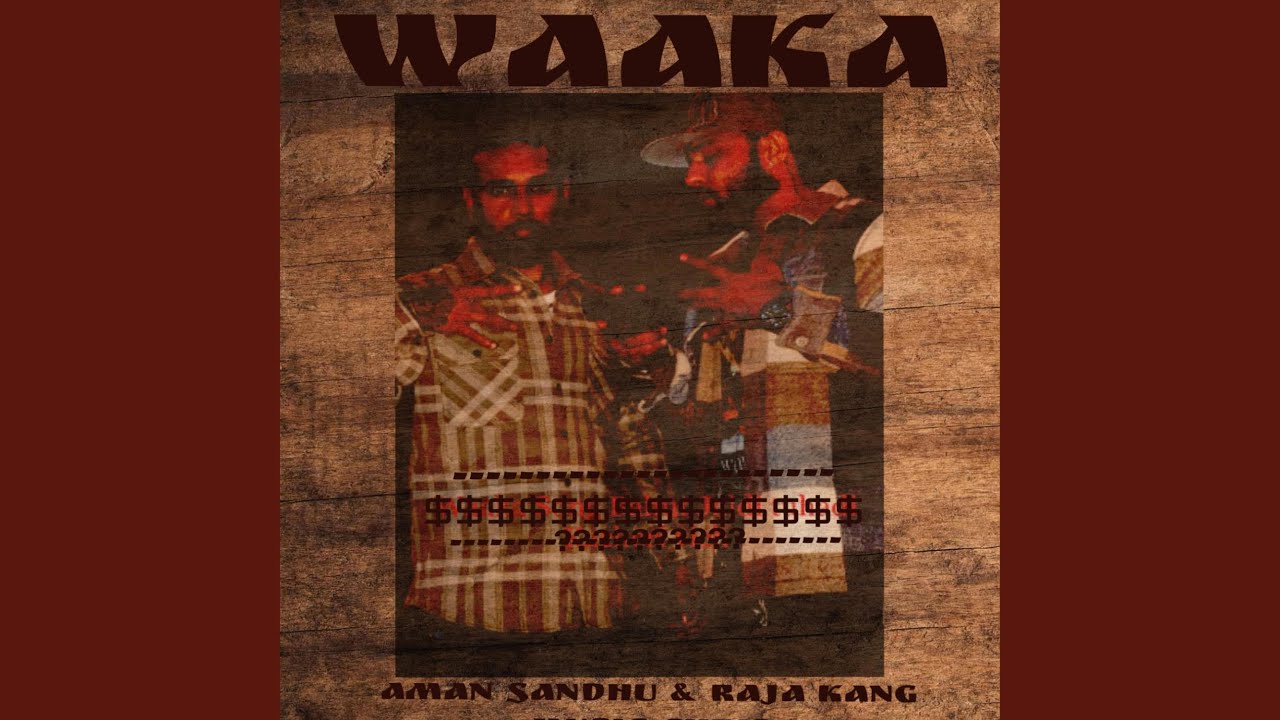 WAAKA (feat. Aman Sandhu) - YouTube