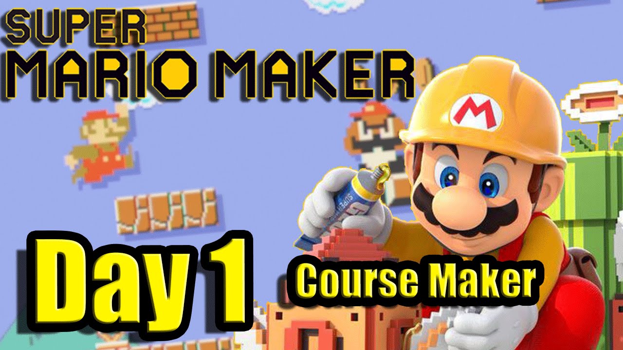 Day 1 Super Mario Maker - Course Maker - YouTube