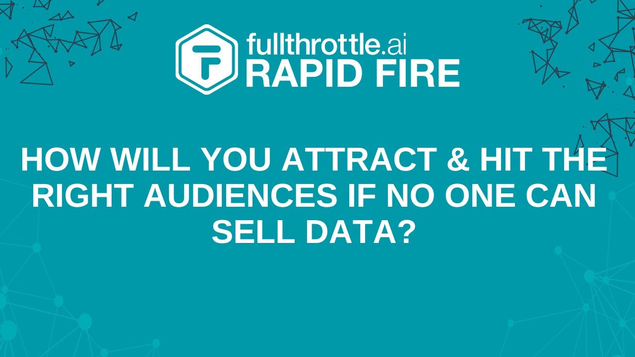 How Will You Attract & Hit the Right Audiences If No One Can Sell Data ...