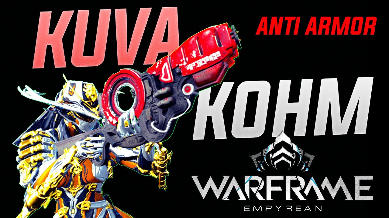Warframe - The ANTI-ARMOR Kuva Kohm (2 Forma) - YouTube