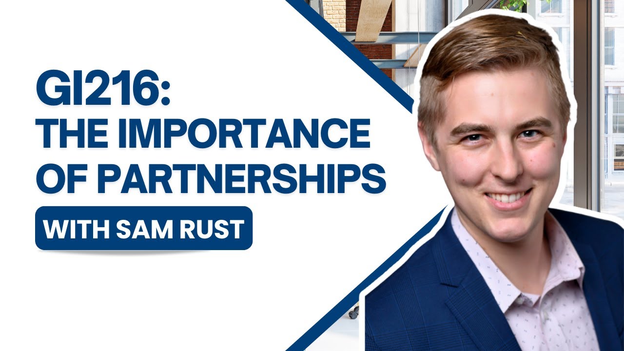 GI216: The Importance of Partnerships with Sam Rust - YouTube