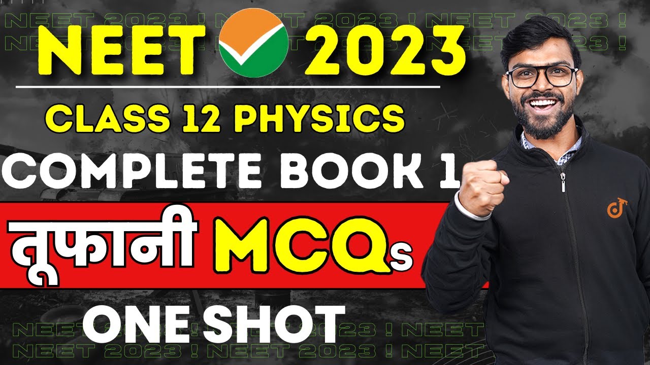 Complete 12th PHYSICS Book 1 || Most Expected तूफानी MCQs + PYQs For ...