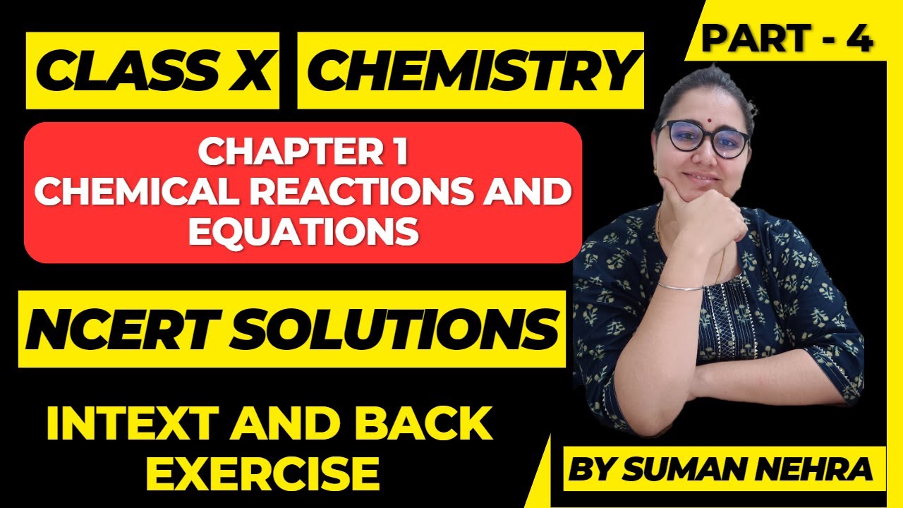 CHEMICAL REACTIONS & EQUATIONS | CLASS 10 | CHAPTER 1| NCERT SOLUTIONS ...