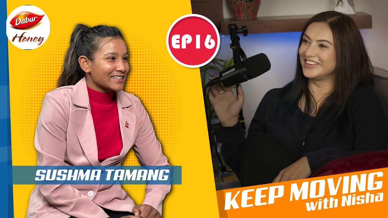 Keep Moving | Ep.16 | Susma Tamang - YouTube