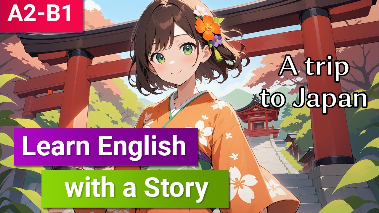 LEARN ENGLISH with a Simple Story | A trip to Japan | A2 - B1 - YouTube