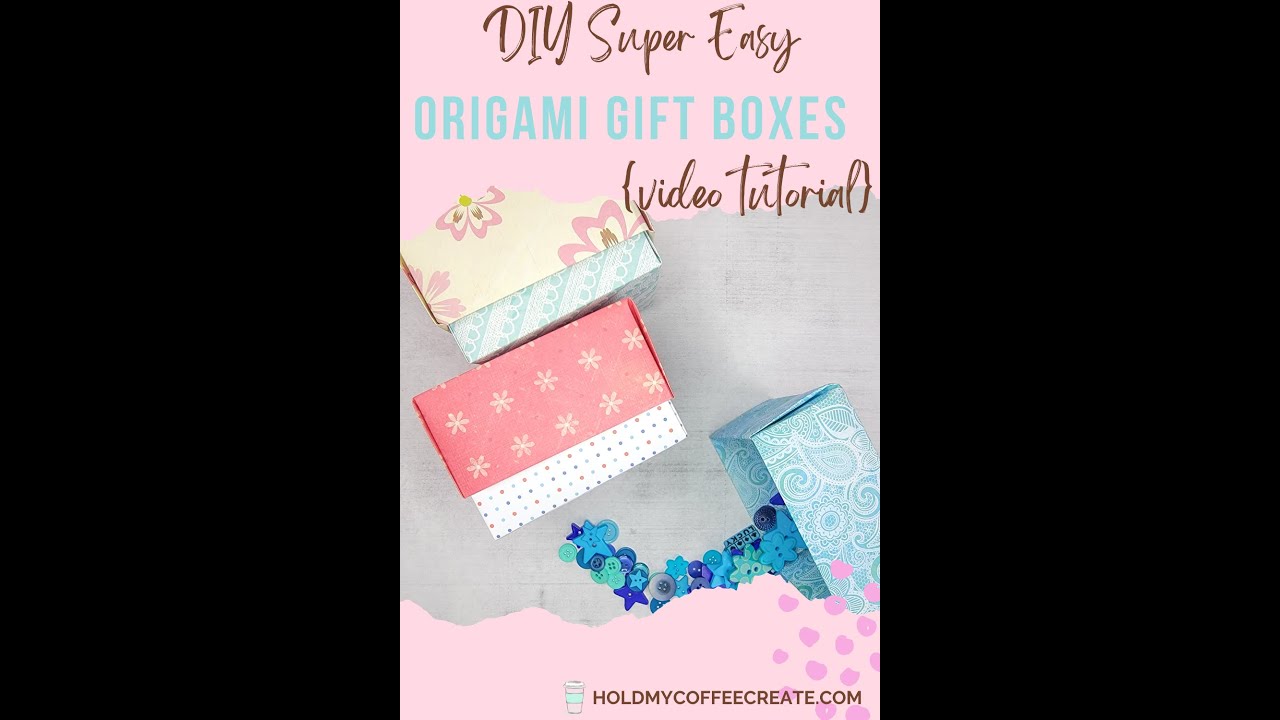DIY Super Easy Origami Gift Boxes - YouTube