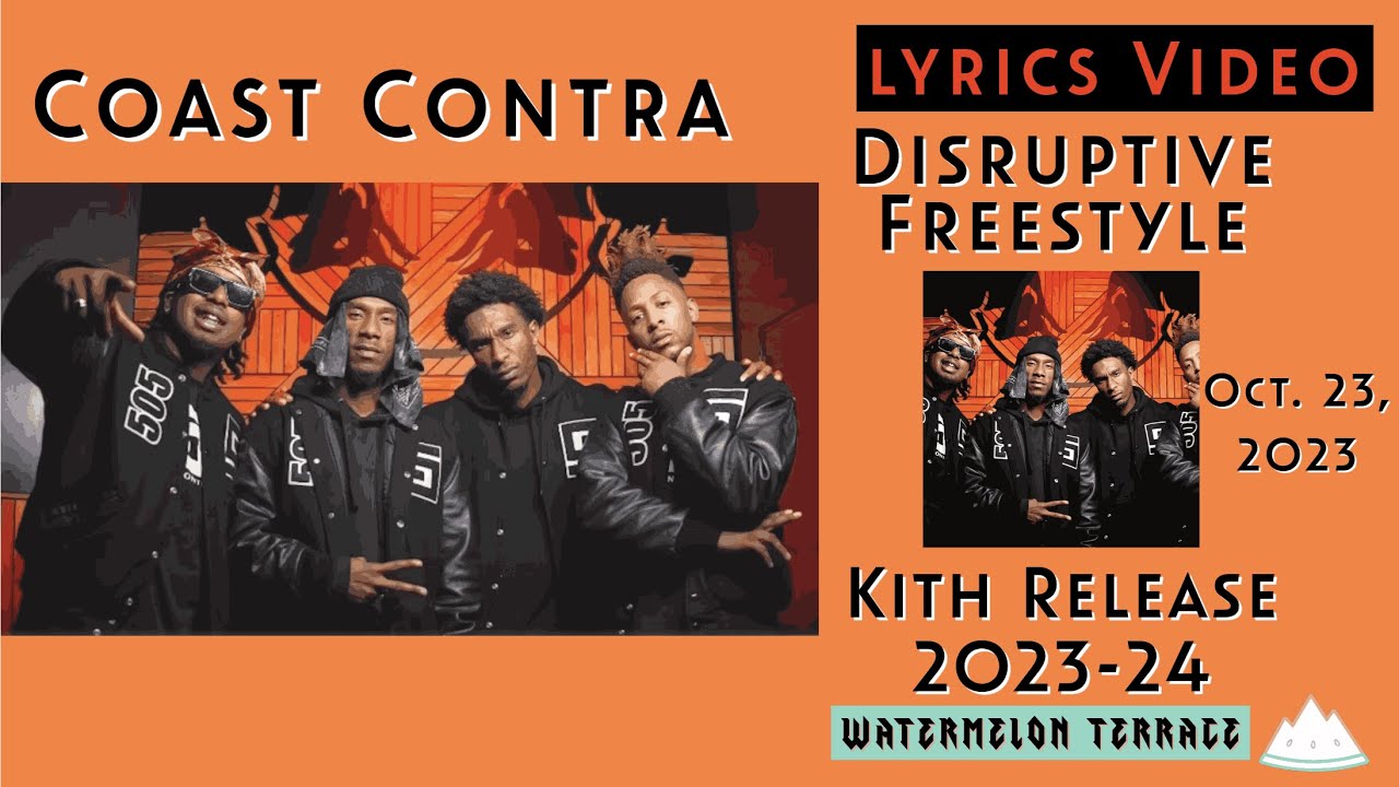 Coast Contra - Disruptive Freestyle | Lyrics Video | Kith Release 2023 ...