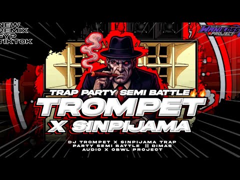 DJ TROMPET X SINPIJAMA TRAP PARTY SEMI BATTLE  || DIMAS AUDIO X OBWL PROJECT