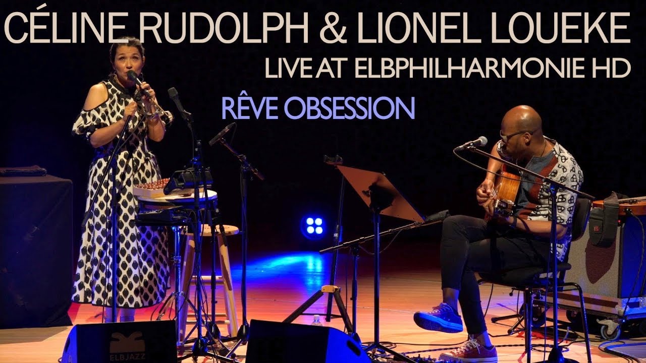 Céline Rudolph & Lionel Loueke - Rêve Obsession | Live at ...
