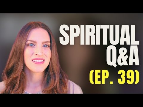Spiritual Q&A - Ep. 39 - YouTube
