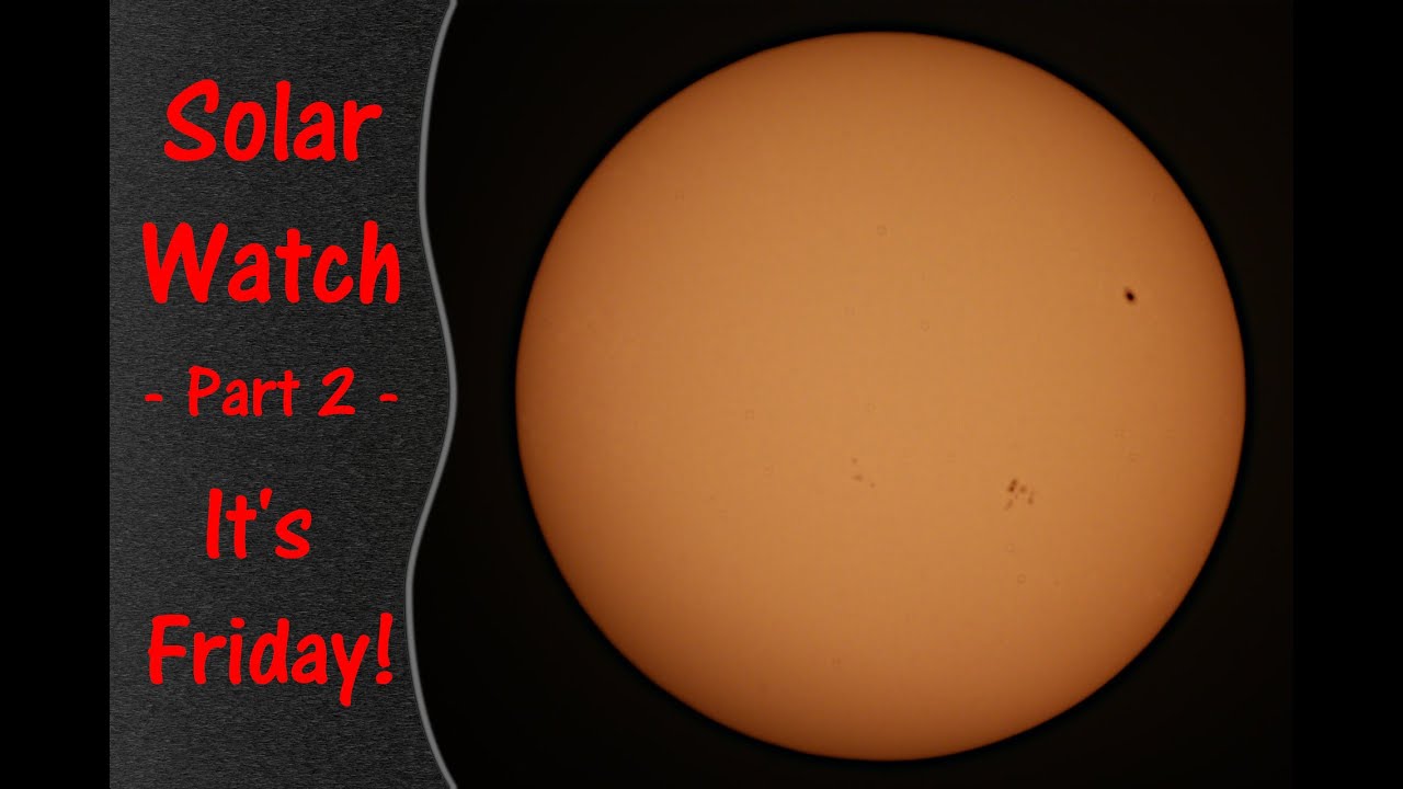 Friday Solar Observations - Part 2 - YouTube