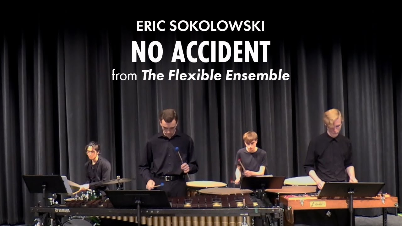 No Accident (Eric Sokolowski) - from The Flexible Ensemble - YouTube