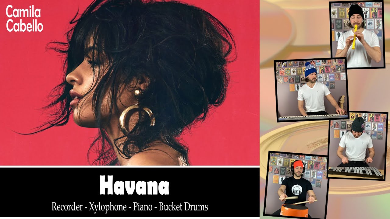 Havana - Camila Cabello (Arrangement: Recorder-Xylophone-Bucket Drums ...