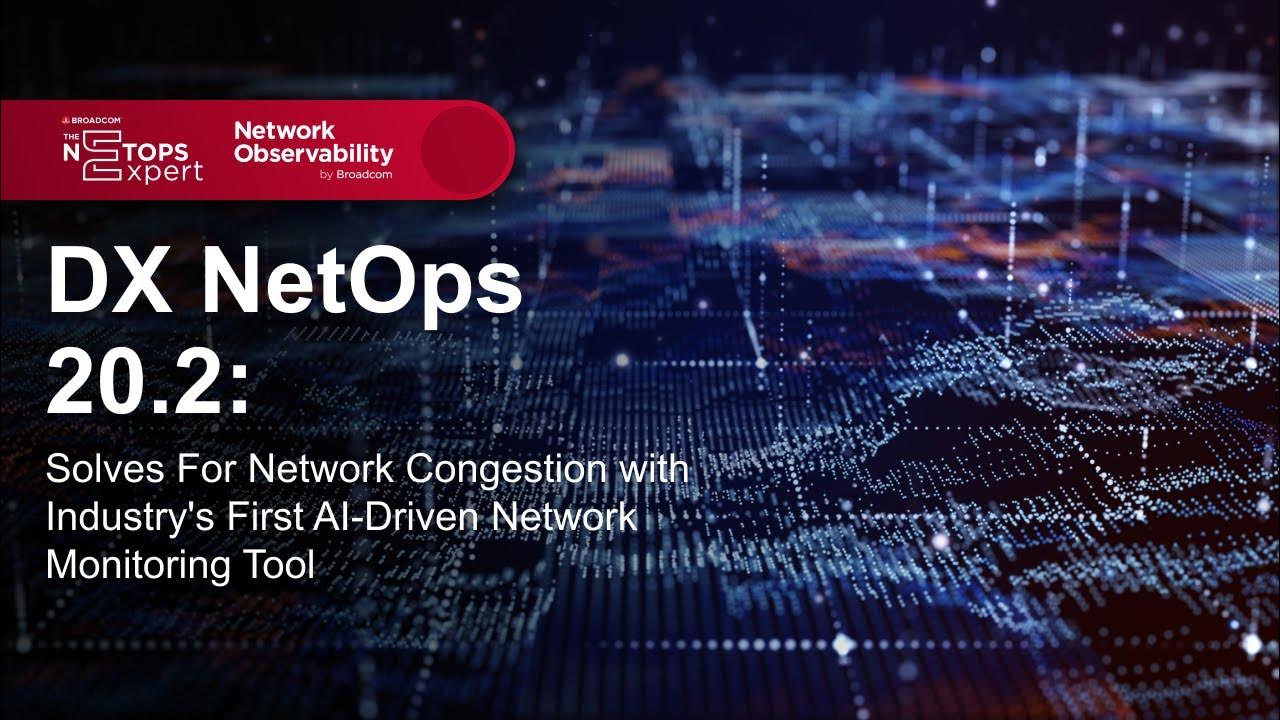 DX NetOps 20 2 Solves For Network Congestion with Industrys First AI Driven Network Monitoring ...