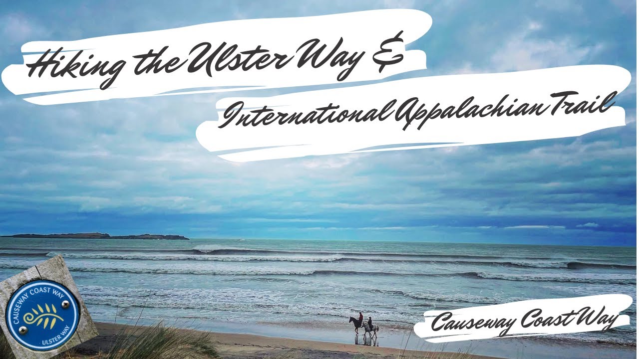 Hiking the Ulster Way & International Appalachian Trail Day 43 ...